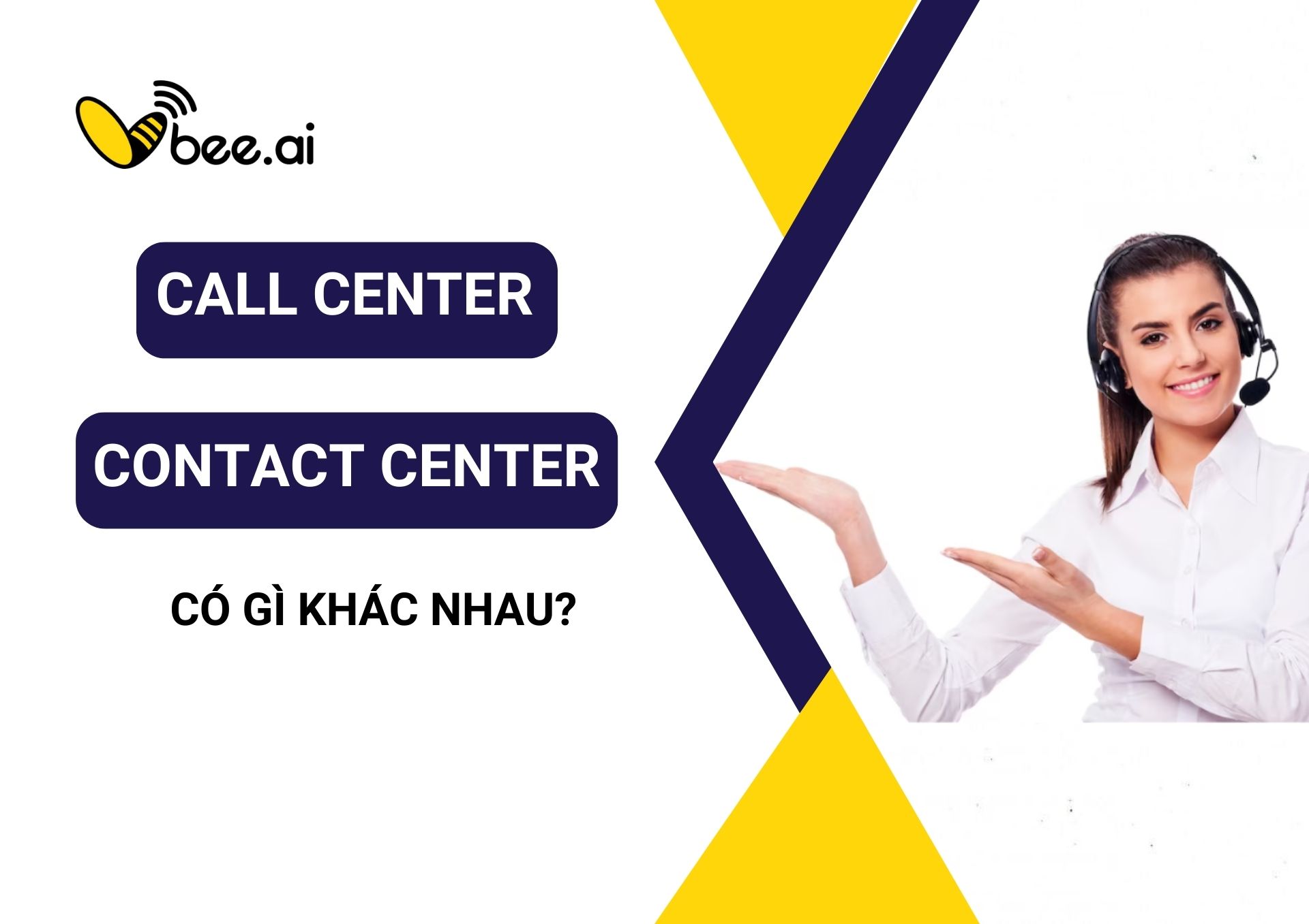 Call Center và Contact Center có gì khác nhau? - VBEE AI